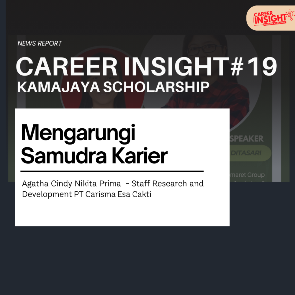 Career Insight #19: Mengarungi Samudra Karier - KAMAJAYA Scholarship